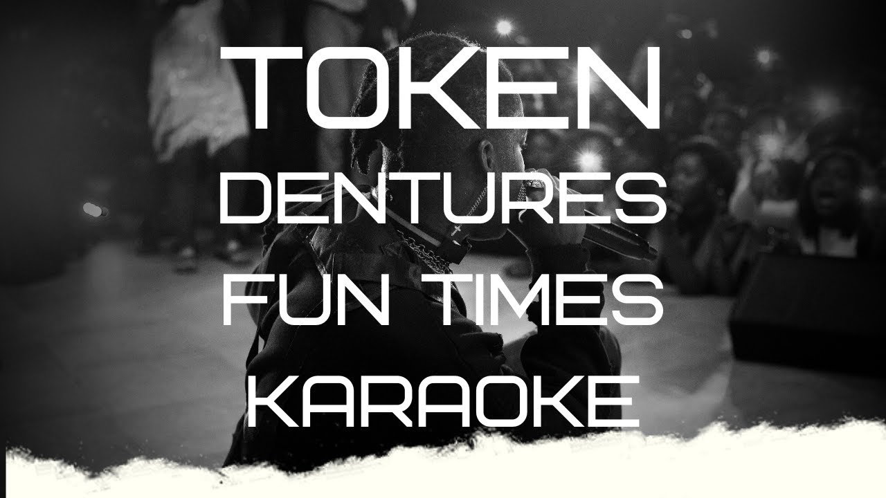 Token - Dentures [Karaoke] | Fun Times Karaoke - YouTube