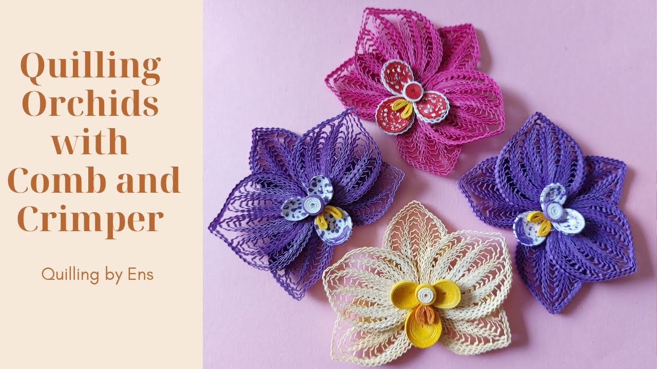 Quilling Orchids with Comb and Crimper || #quilling#quillingcrafts# ...
