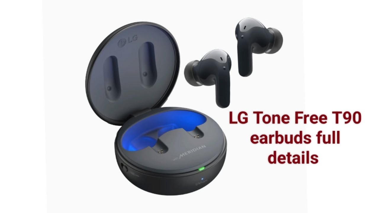 Lg Tone Free T90 Earbuds || Deep Explanation || Good battery || Dolby ...