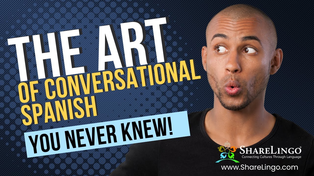 How to Master Conversational Spanish - YouTube