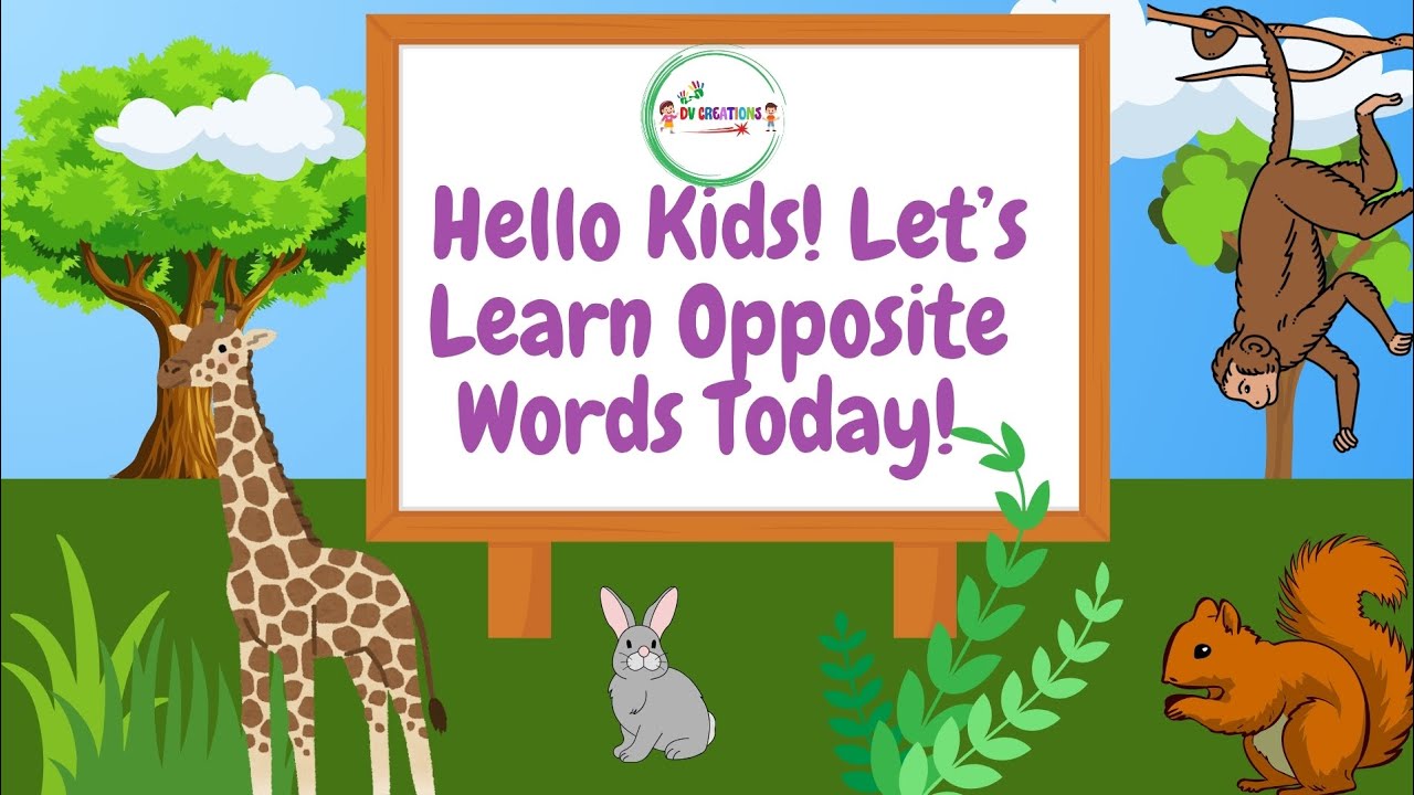 Learn Opposite Words for Kids | Fun and Easy Learning! | Kids Easy ...
