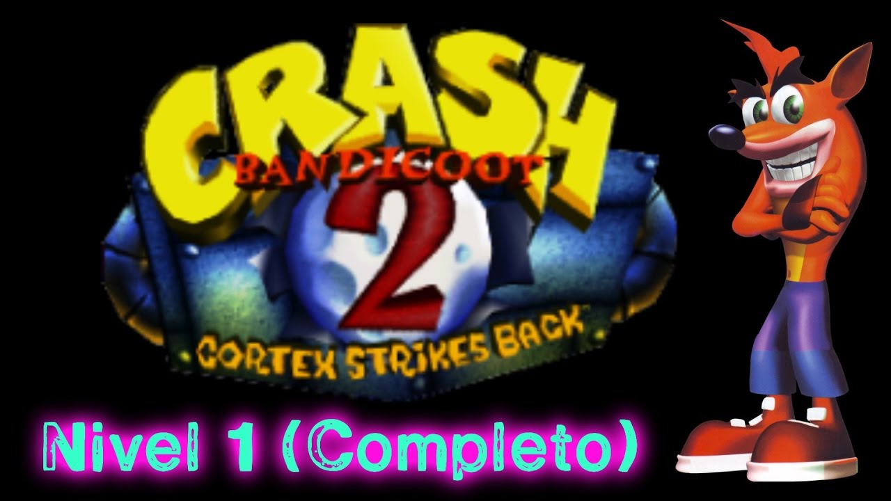 Guía de Crash Bandicoot 2 Cortex Strike's Back PSX al 100% En Español ...