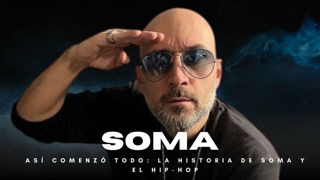 Así comenzó todo: La historia de Soma y el Hip-hop - YouTube
