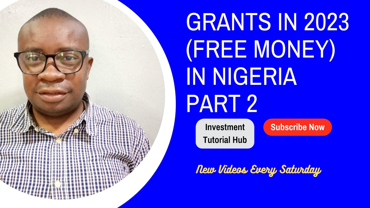 Part 2 Grants In 2023 FREE MONEY In Nigeria YouTube part-2-grants-in-2023-free-money-in-nigeria-youtube
