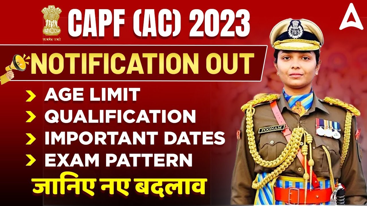 UPSC CAPF AC Notification 2023 Out | CAPF AC 2023 - Exam Pattern, Age ...