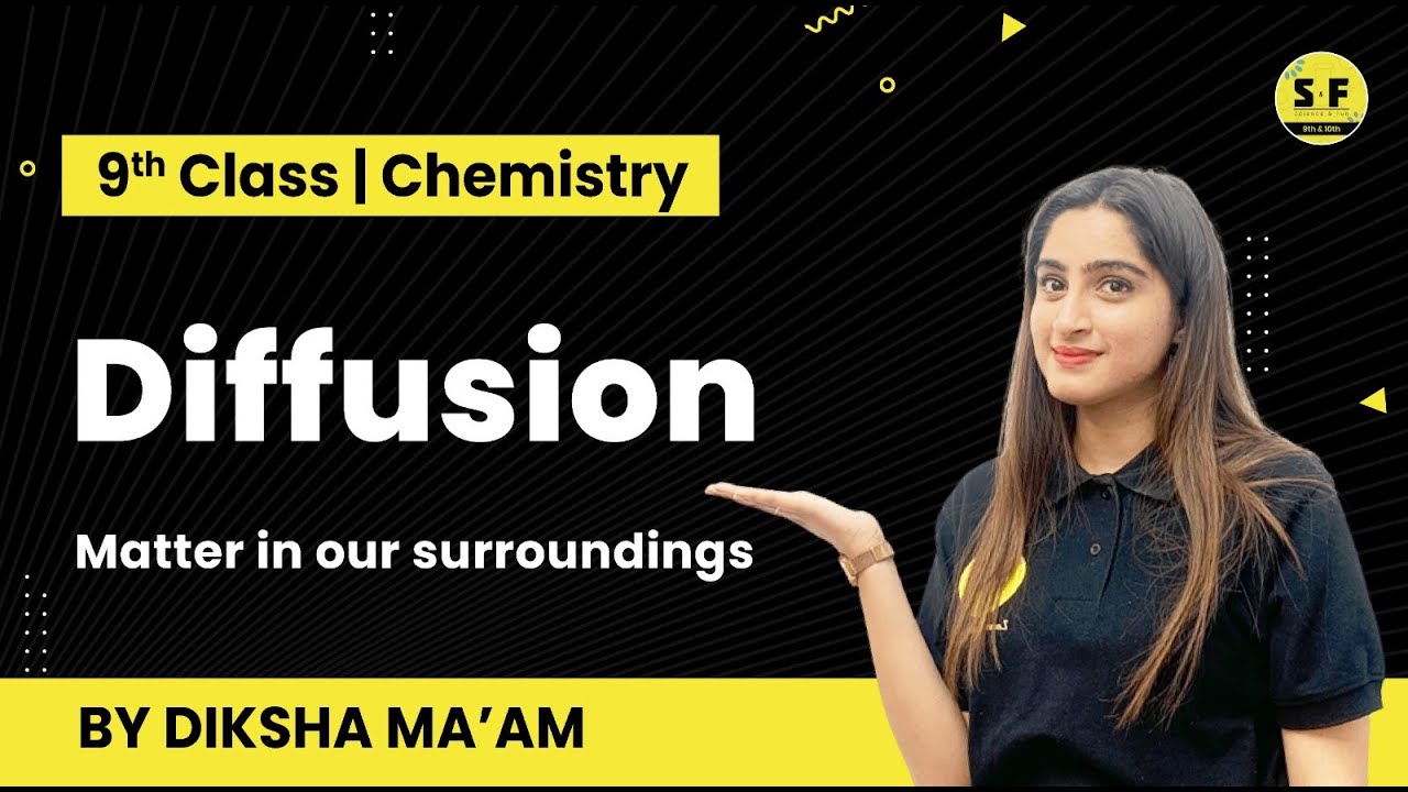 Class 9th Science Diffusion Matter in our Surroundings with Diksha maam ...