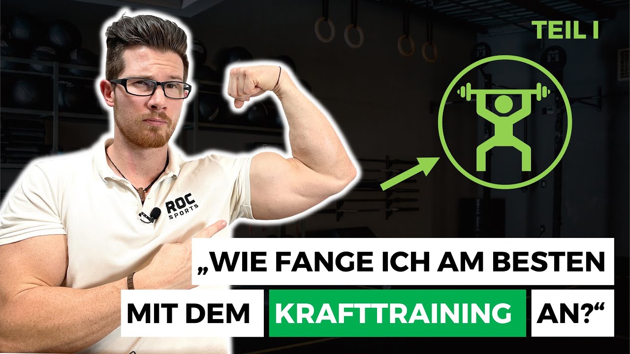 "Wie fange ich am besten mit Krafttraining an?" | Die Grundlagen | Teil ...