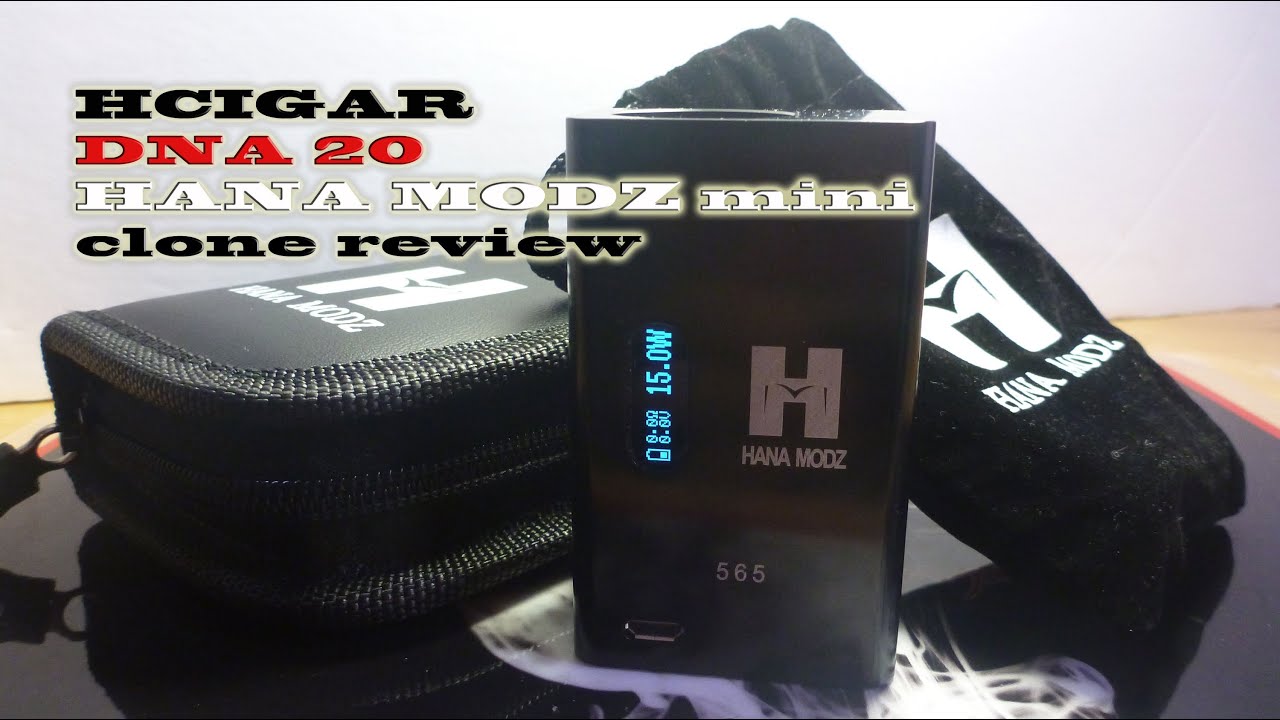 Hcigar DNA 20 HANA MODZ mini clone review - YouTube