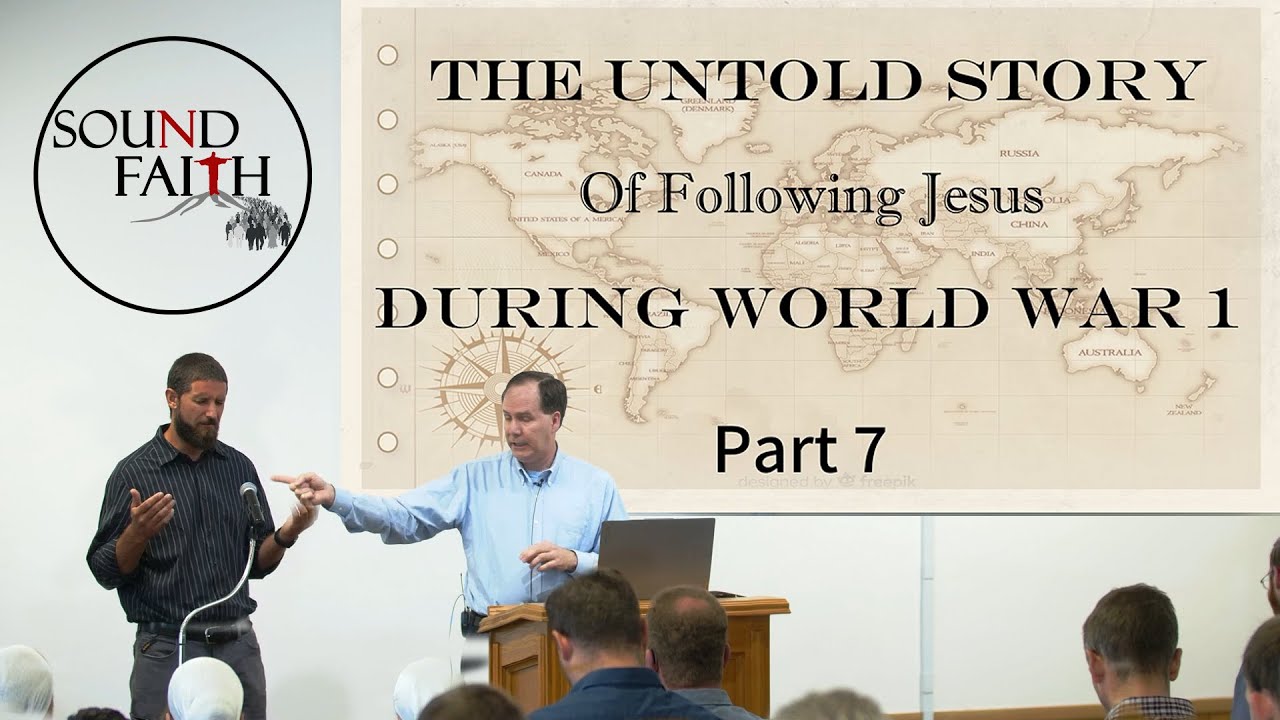 The Untold Story of Following Jesus During World War 1 - Part 7 - YouTube