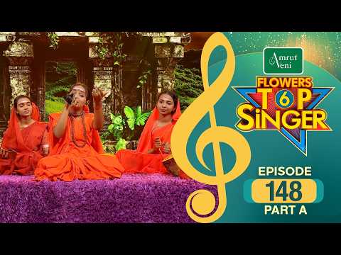 Flowers Top Singer 6 | Musical Reality Show | EP # 148 | PART A