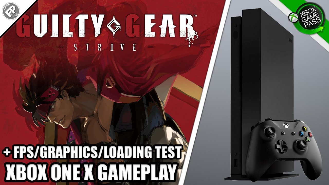 Guilty Gear Strive - Xbox One X Gameplay + FPS Test - YouTube
