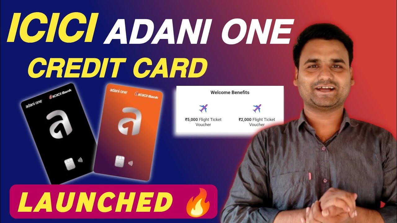 Adani One ICICI Bank Credit Card Features & Benefit | How To Apply ...
