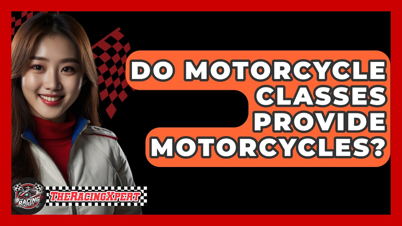 Do Motorcycle Classes Provide Motorcycles? - The Racing Xpert - YouTube