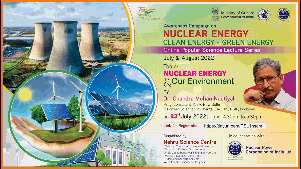 Nuclear Energy awareness programme: Lecture no. 1 by Dr. C M Nautiyal ...