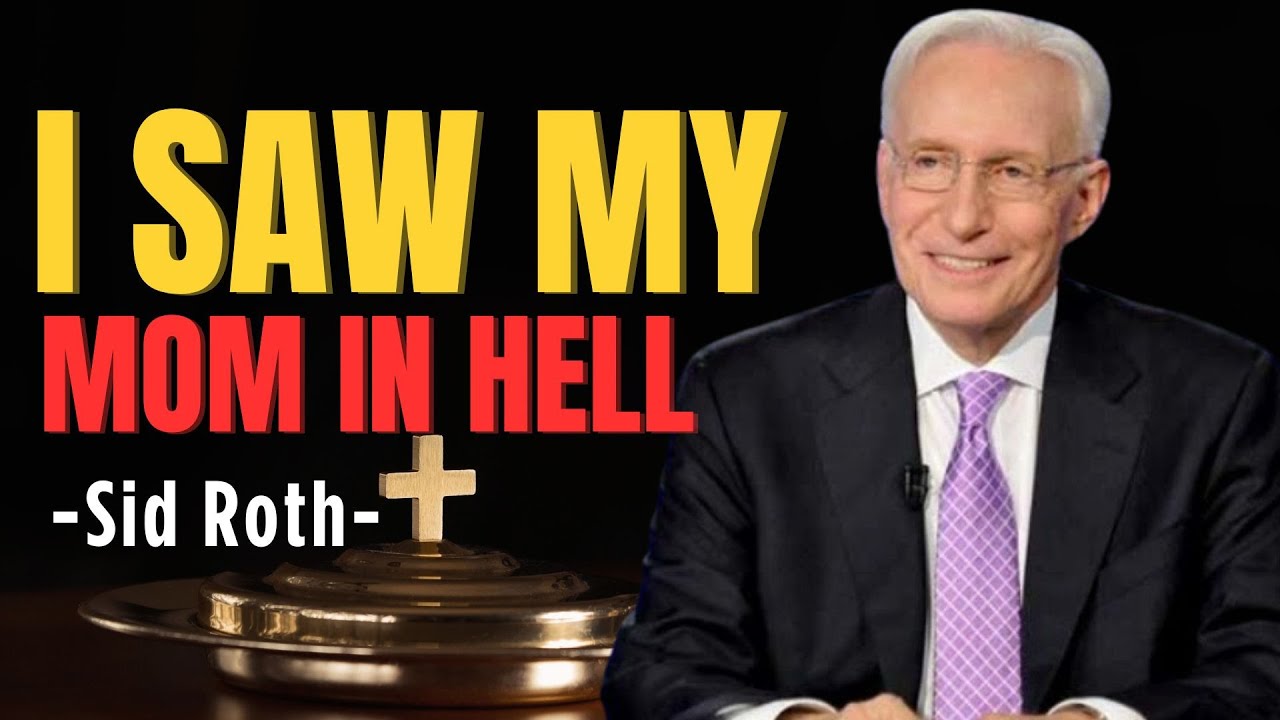 Sid Roth’s Message - I Saw My Mom In Hell - Sid Roth’s Prayer 2025 - YouTube