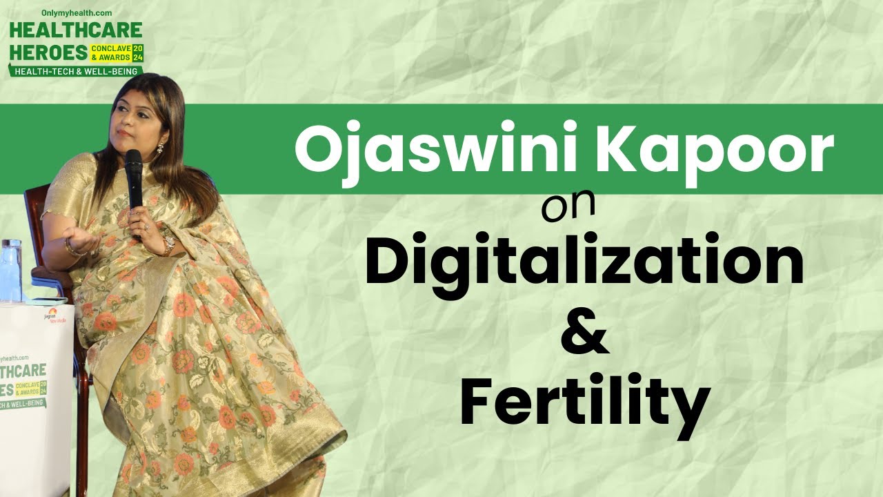 Pressing Challenges of Digitalization in the Fertility Industry | Ojaswini Kapoor I OnlyMyHealth ...