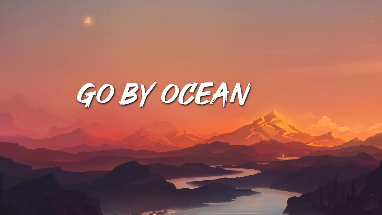 Go By Ocean - YouTube