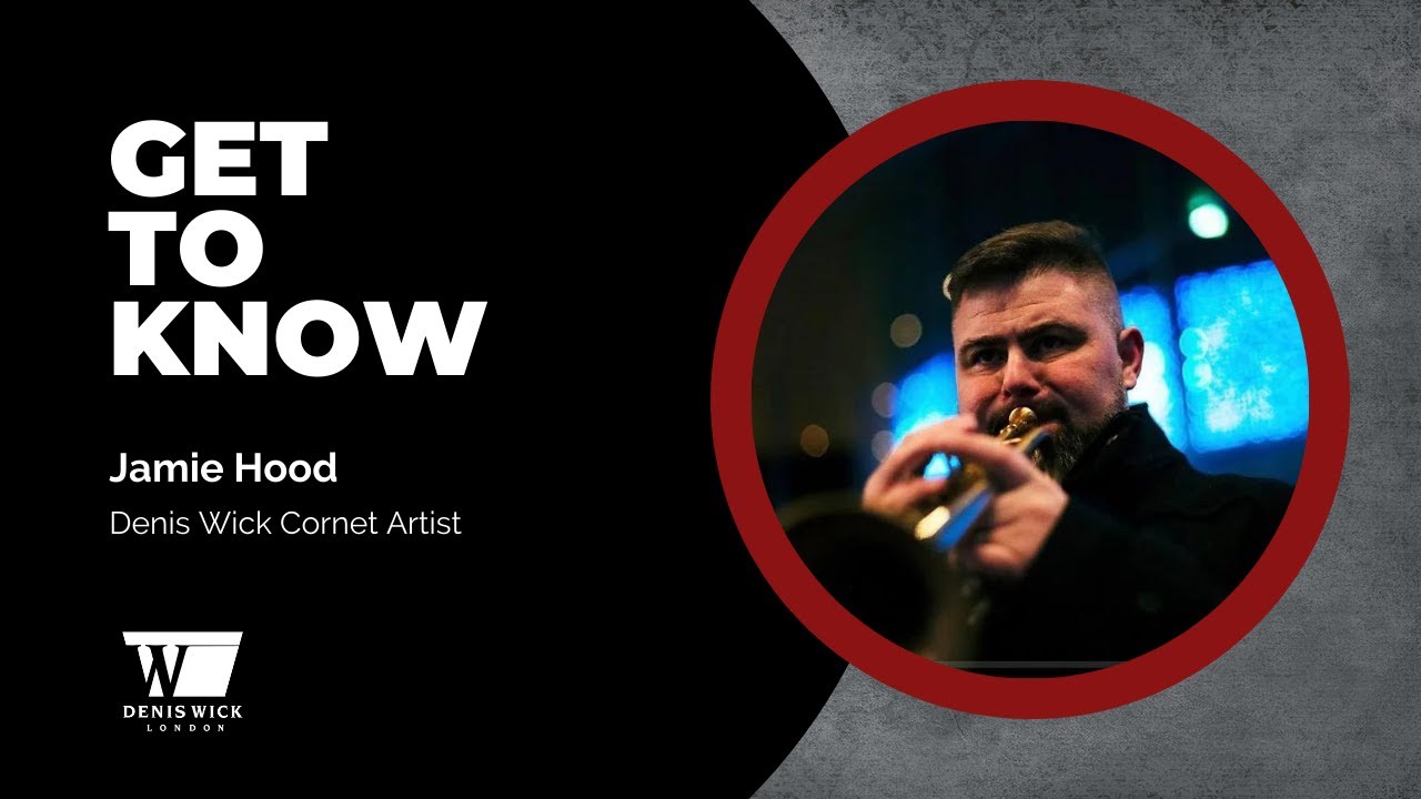 Get To Know Denis Wick Cornet Artist, Jamie Hood - YouTube