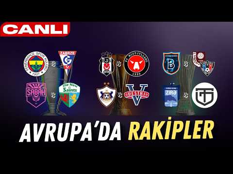 🔴 CANLI | UEFA'da Rakipler Belli Oldu | Yol Haritası ve Rakip Analizi