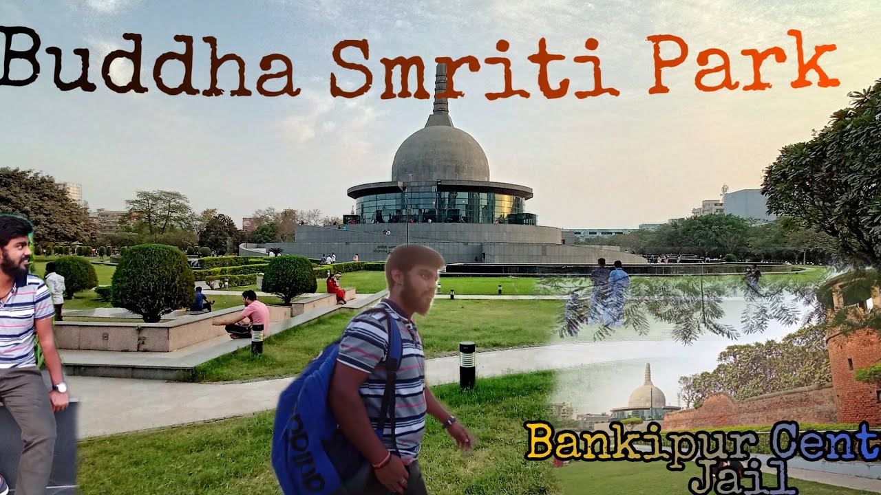 Bankipur Central Jail in Buddha park | Buddha Smriti Park Patna ...
