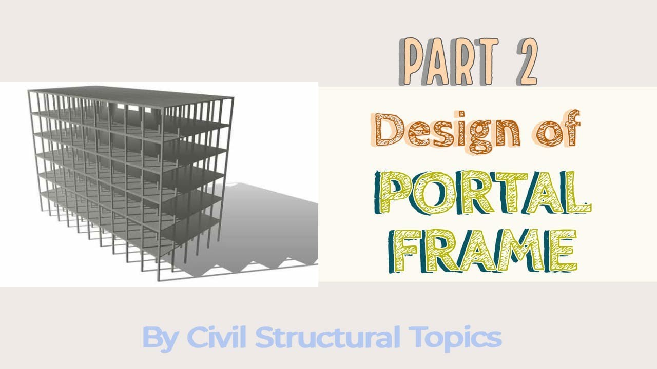DESIGN OF PORTAL FRAME - PART 2 - YouTube