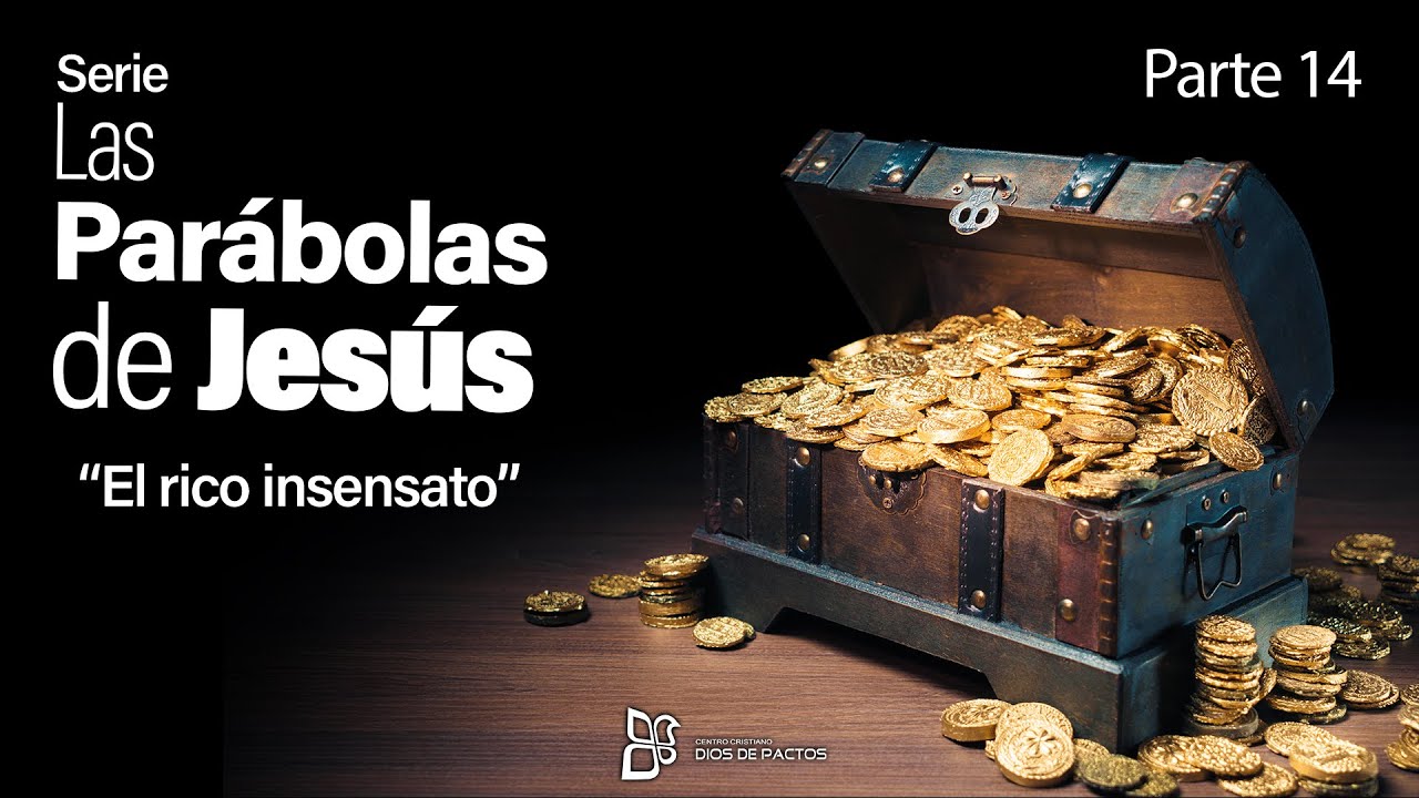 Las parábolas de Jesús Parte 14: El rico insensato - Pr. Walter Arias ...