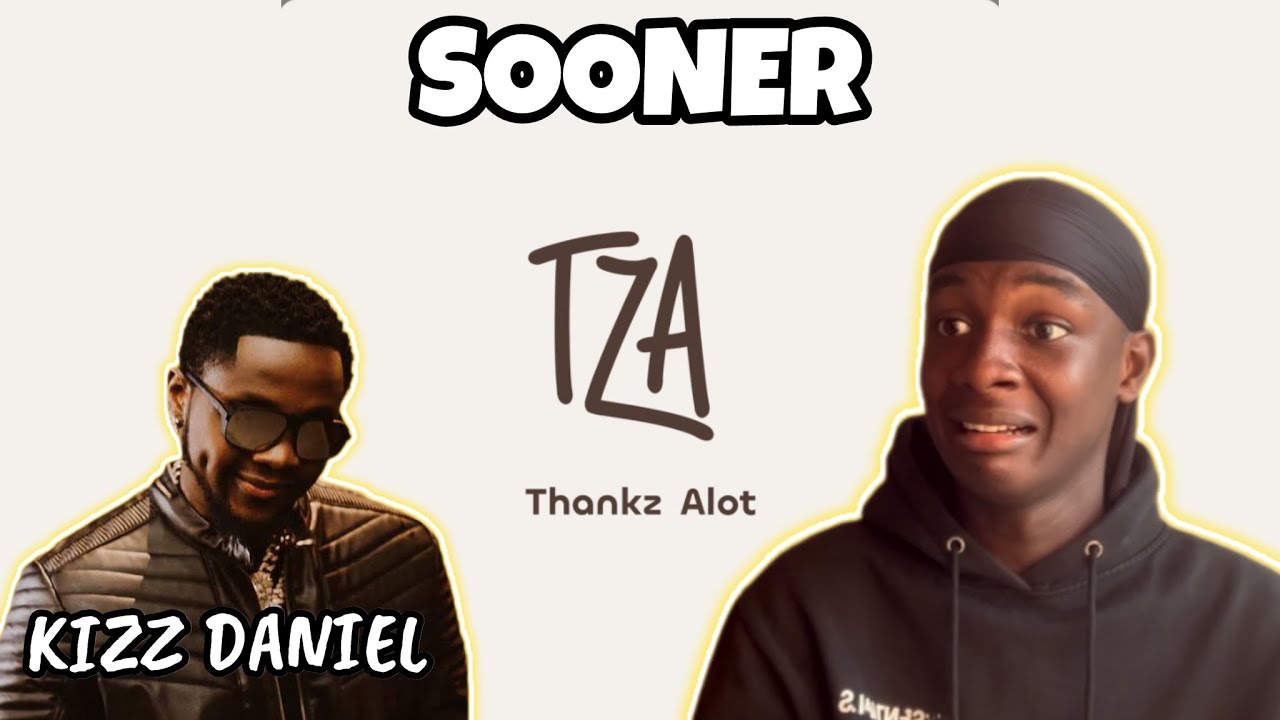 KIZZ DANIEL IS SO MATURE!🫡 | Kizz Daniel - Sooner (TZA EP) | Nigerian ...