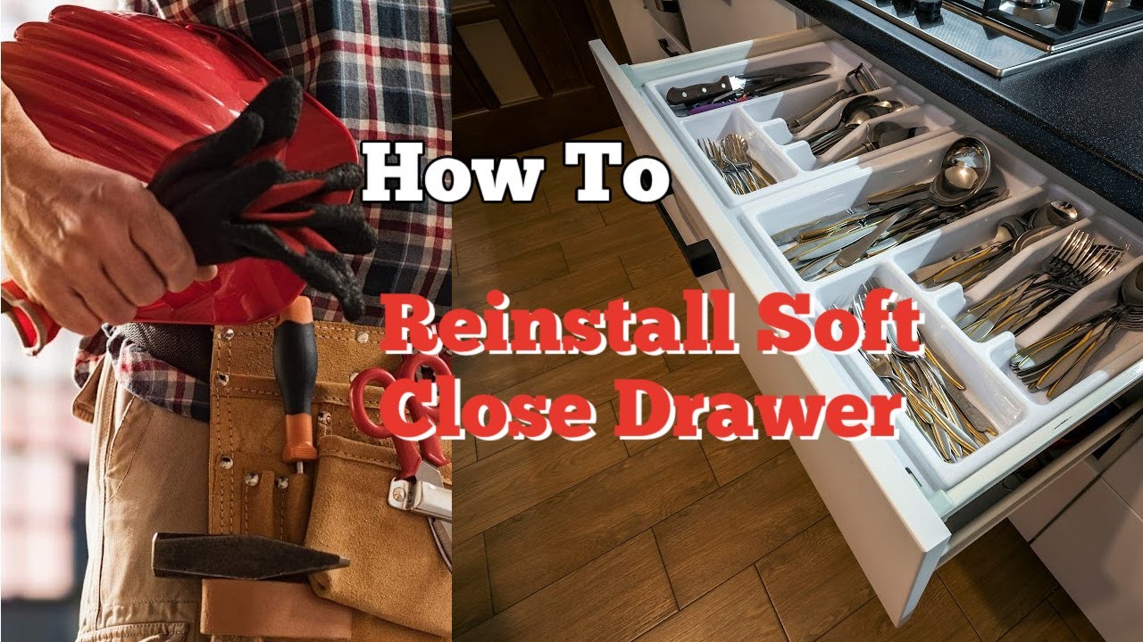 How To Reinstall Soft Close Kitchen Drawer - YouTube