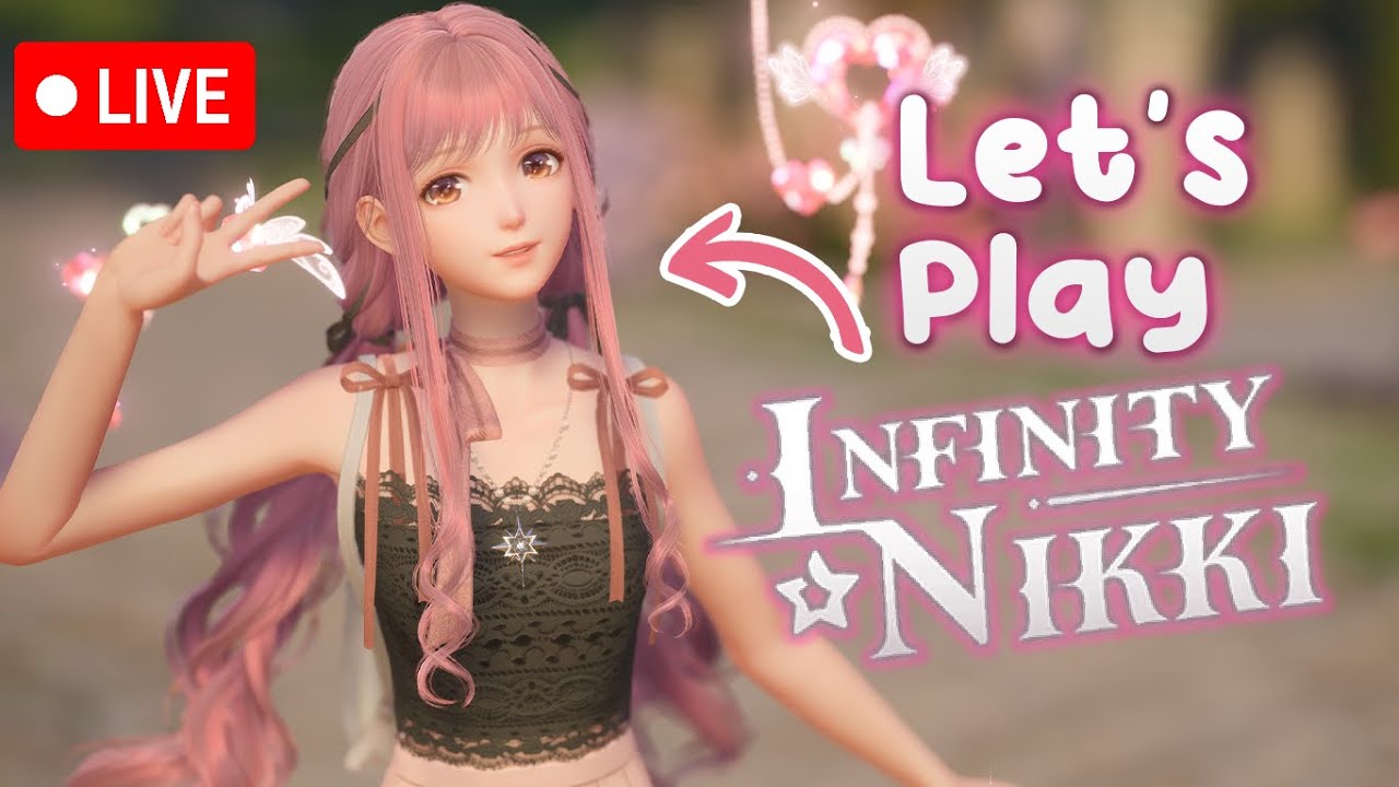 🔴LETS PLAY Infinity Nikki !🎀⭐ - YouTube