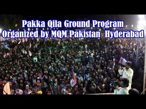 Pakka Qila Ground Program Organized by MQM Pakistan District Hyderabad ...