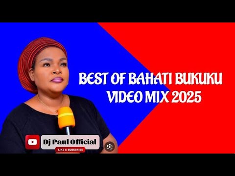 Best of Bahati Bukuku | Video Mix 2025 | Dj Paul Official