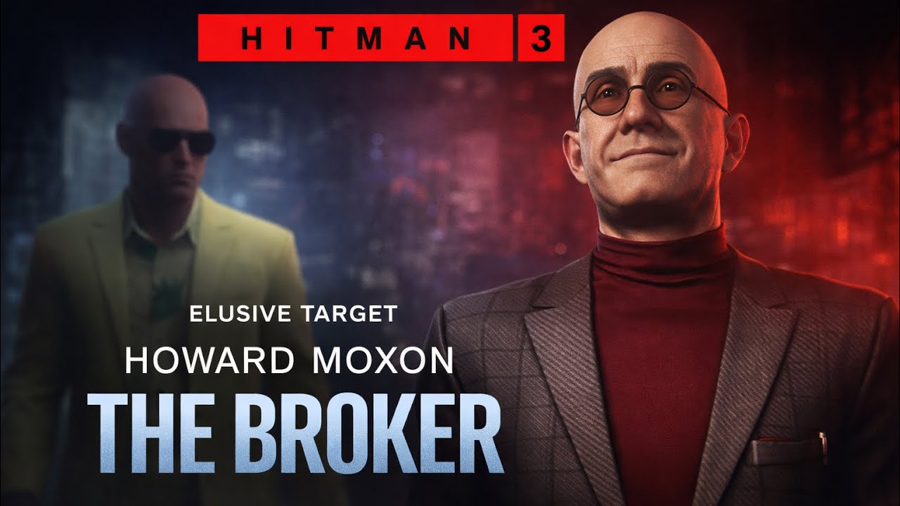 HITMAN 3 Прохождение НЕУЛОВИМАЯ ЦЕЛЬ Howard Moxon THE BROKER - YouTube