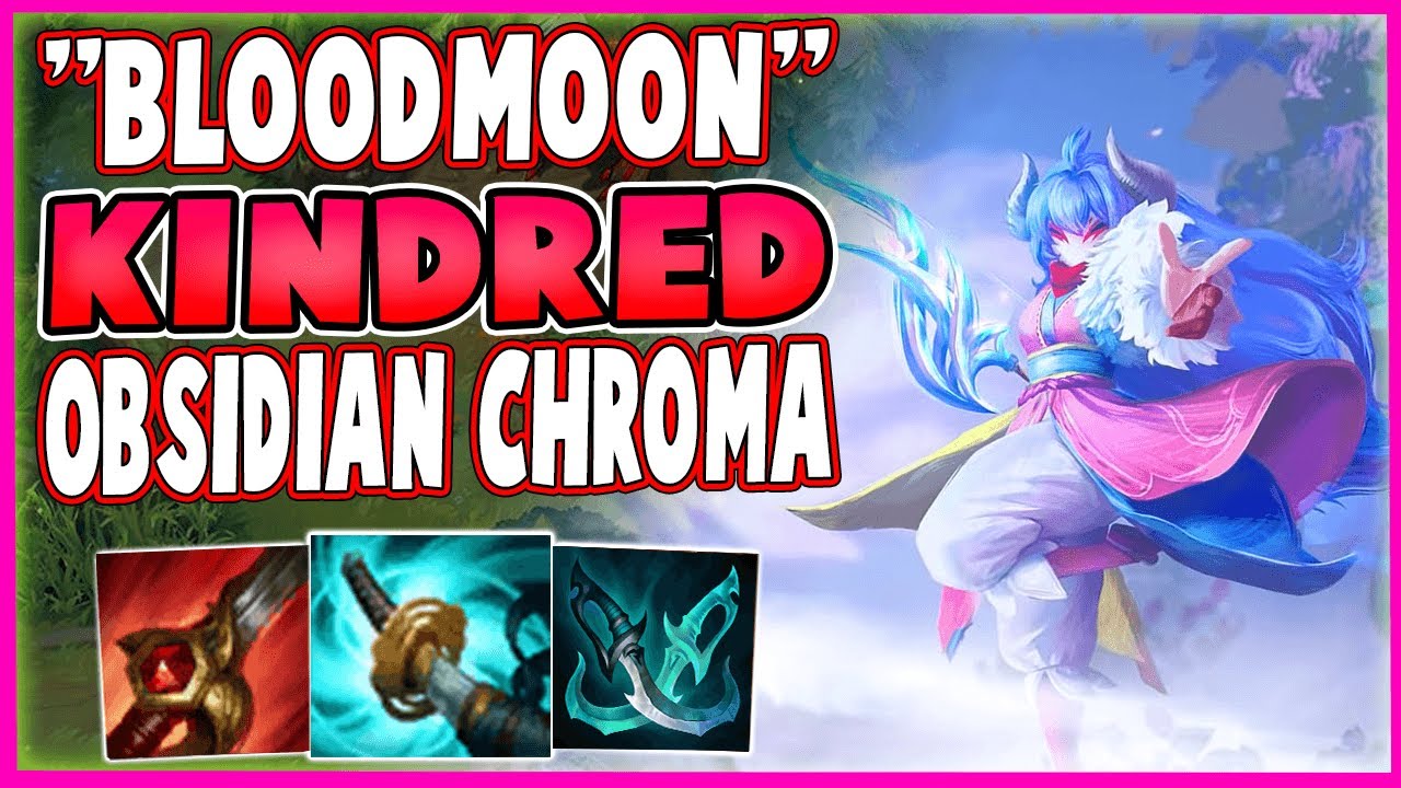 Obsidian Chroma Spirit Blossom KINDRED Is just Blood Moon KINDRED ...