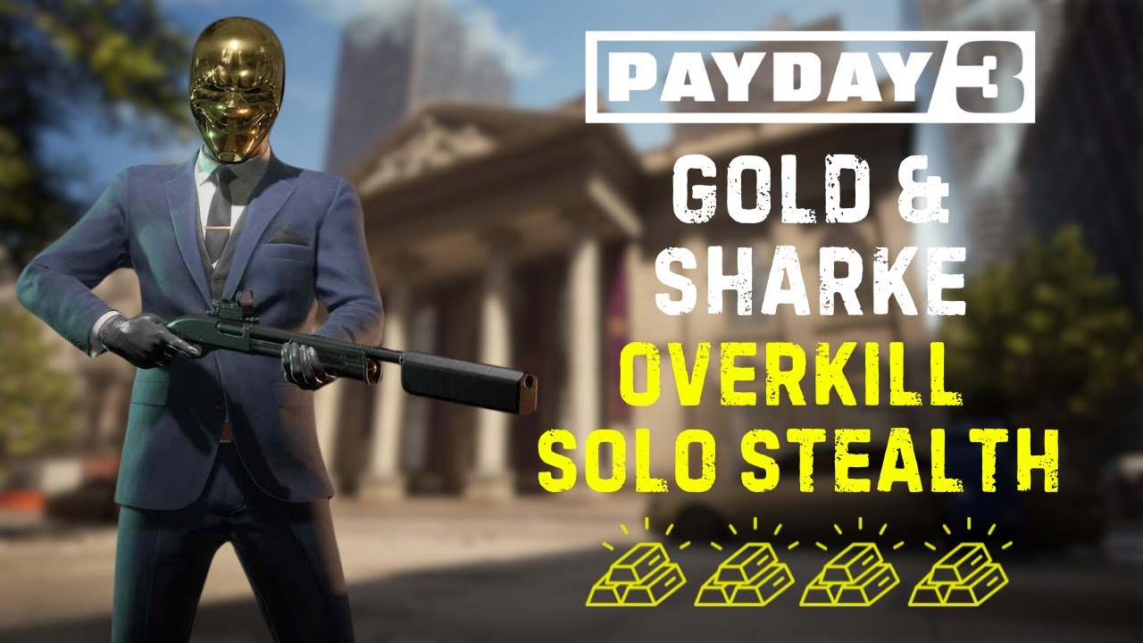 Payday 3 Gold & Sharke Overkill (Solo stealth) - YouTube