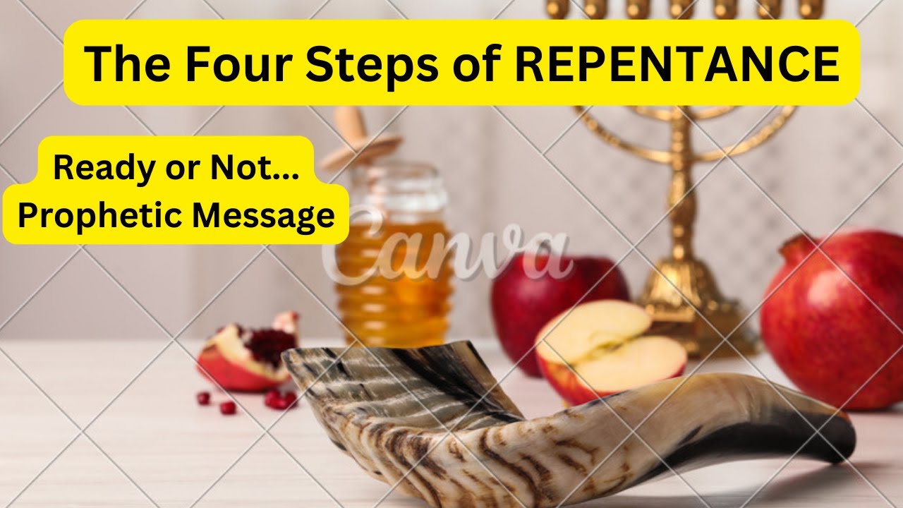 The Four Steps of Repentance | How to Celebrate Rosh Hashanah 2023 ...