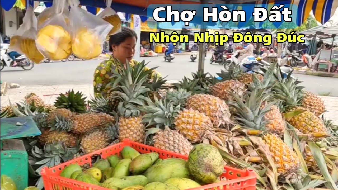 Hon Dat Market | Chợ Tri Tôn Hòn Đất Kiên Giang | BQAG - YouTube