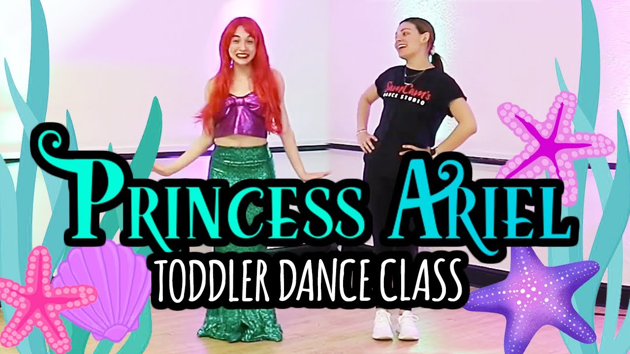 PRINCESS ARIEL TODDLER DANCE CLASS - YouTube