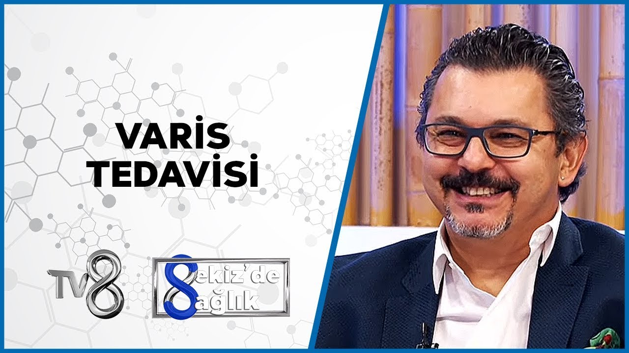 Varis Tedavisi | Prof. Dr. Bora Farsak | 8'de Sağlık - YouTube