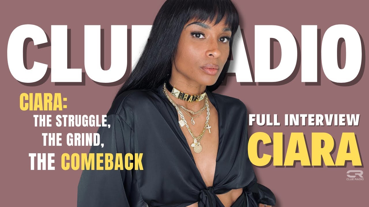 Ciara Opens Up In Exclusive Interview with DJ Clue | ClueRadio - YouTube