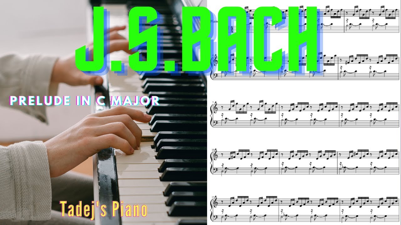 J. S. BACH - PRELUDE IN C MAJOR, BWV 846 piano | Tadej's Piano - YouTube