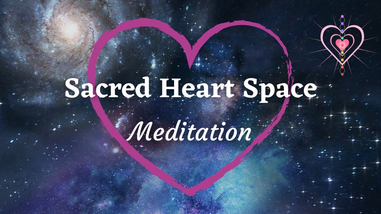 Sacred Heart Space - Guided Meditation - YouTube