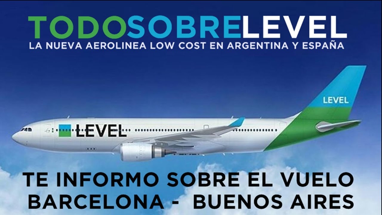 Conocé Level, ¡la nueva low cost que vuela en Argentina! - YouTube