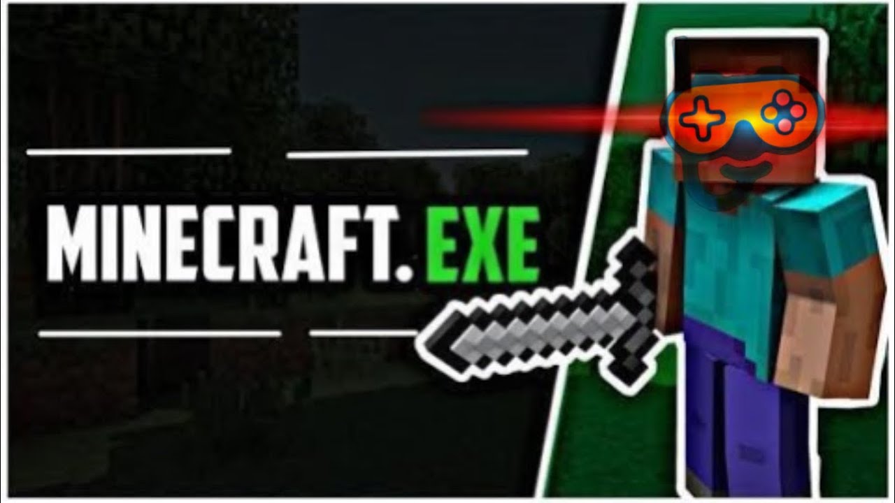 MINECRAFT.EXE - YouTube
