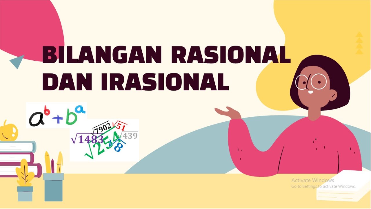 BILANGAN RASIONAL & IRASIONAL - YouTube