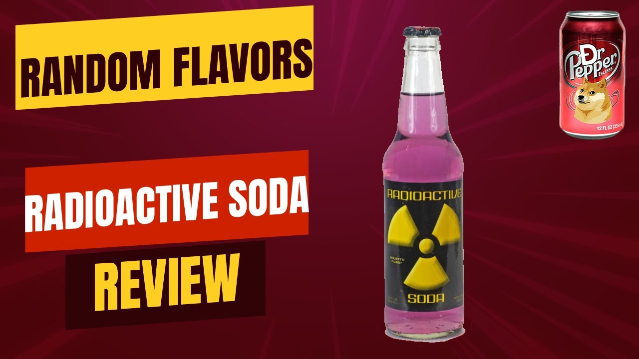 Random Flavors - Radioactive Soda - Review - YouTube
