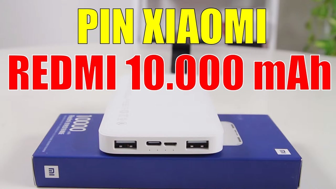 Mở hộp Pin Xiaomi Redmi 10.000mAh GIÁ SIÊU RẺ an toàn nhất thế giới ...