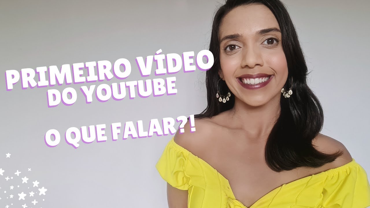 O que falar no PRIMEIRO VÍDEO DO CANAL do youtube | Ana Rafaella - YouTube