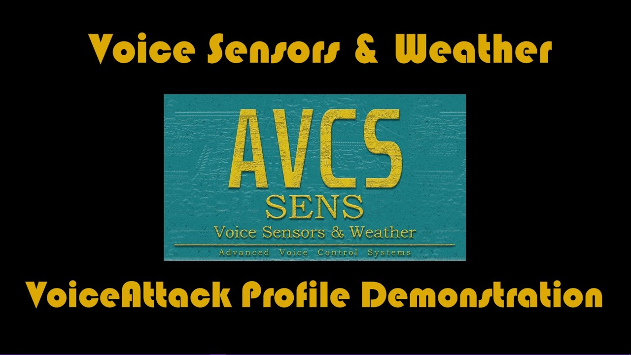 VoiceAttack Demonstration - AVCS Voice Sensors & Weather profile - YouTube