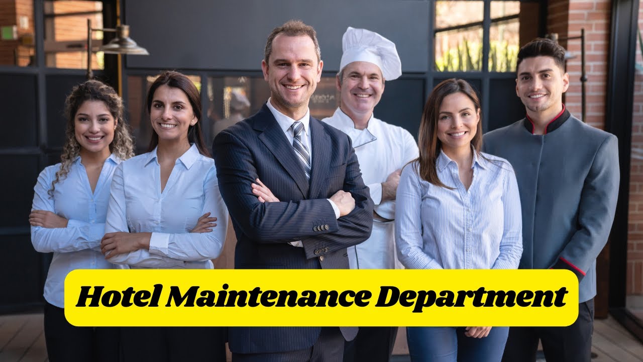 Hotel Maintenance Department: Ensuring Seamless Guest Experiences - YouTube