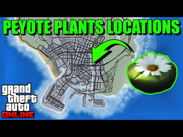 Gta 5 Peyote Plant Map Story Mode GTA Online: All Peyote Plant
